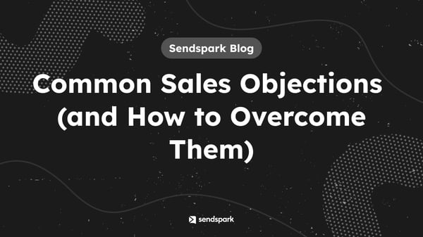 Common Sales Objections (and How to Overcome Them)